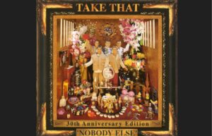 Take That Announce 30th Anniversary Edition Of 'Nobody Else' - Ireland ...